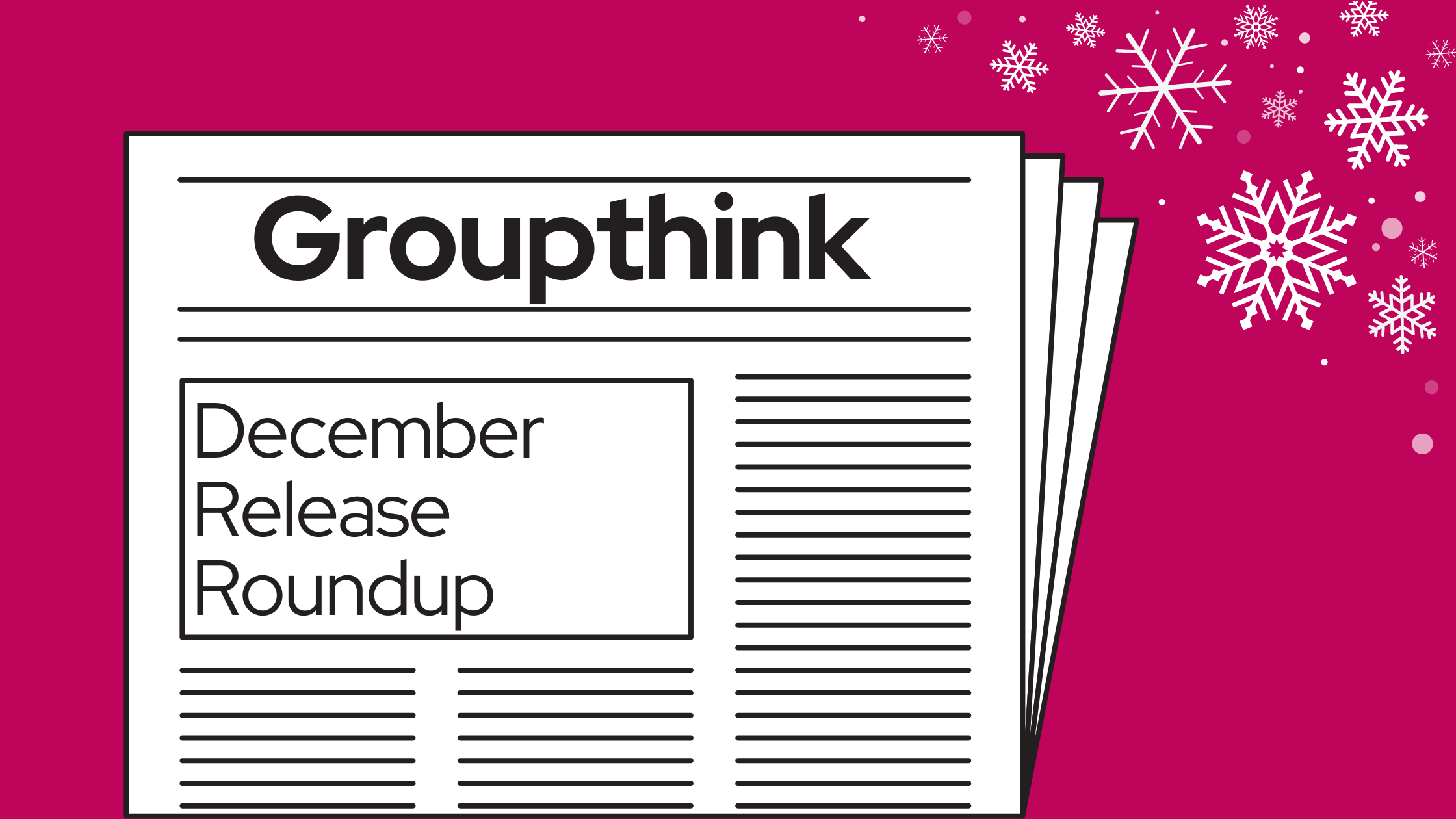Groupthink Release Roundup — December 2023 - Groupthink